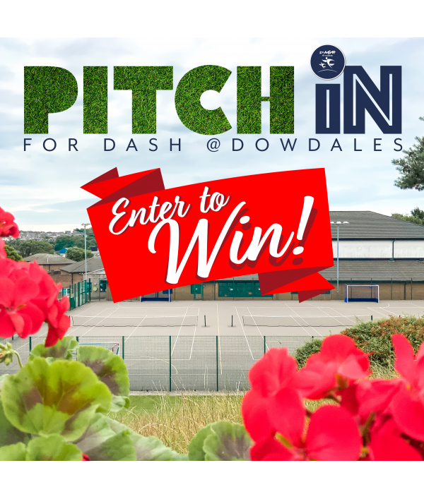 Enter Raffle to Win Pitch in - DASH @Dowdales hosted by Dowdales School