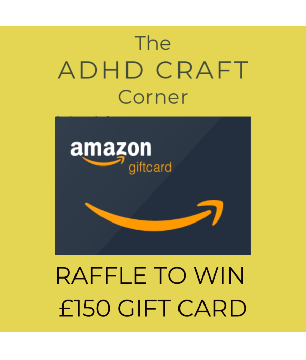Enter Raffle to Win £150 Amazon Gift Voucher hosted by The ADHD Craft ...