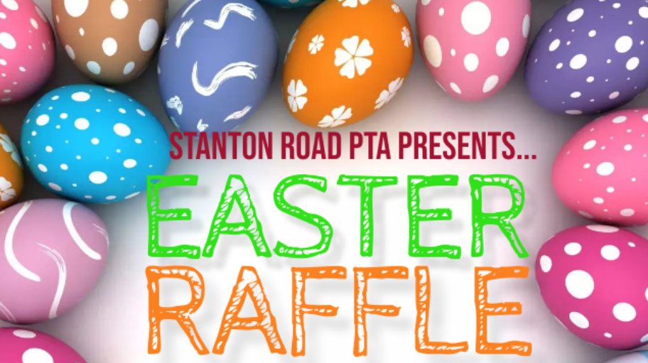 Enter Raffle to Win Easter Raffle Prizes hosted by Stanton Road PTA